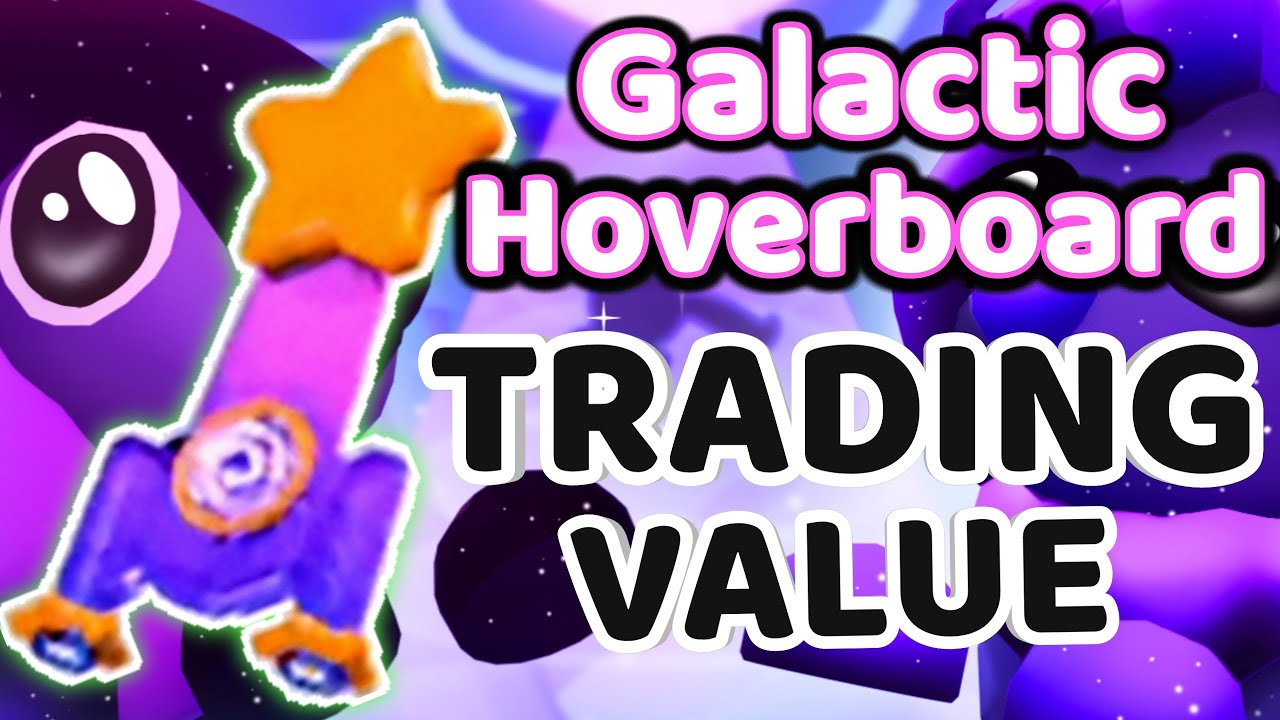 Galactic Hoverboard Trading Values in Adopt Me! #galactichoverboard # ...