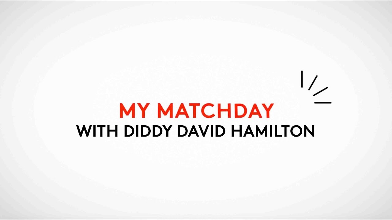 My Matchday: Diddy David Hamilton - YouTube