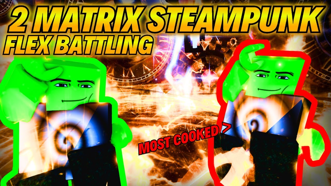 Flex Battling with 2 MATRIX STEAMPUNK Accounts in Sol's RNG! - YouTube