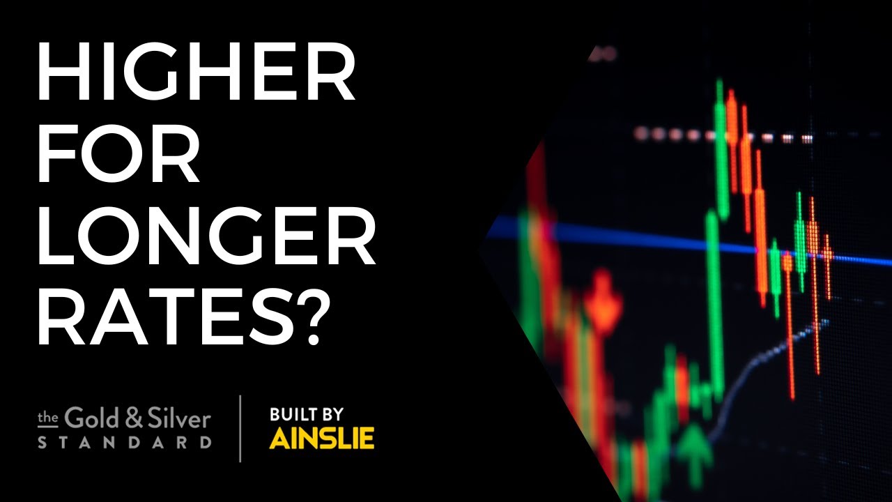 Higher for Longer Rates? - Gold Silver Standard Insights - YouTube