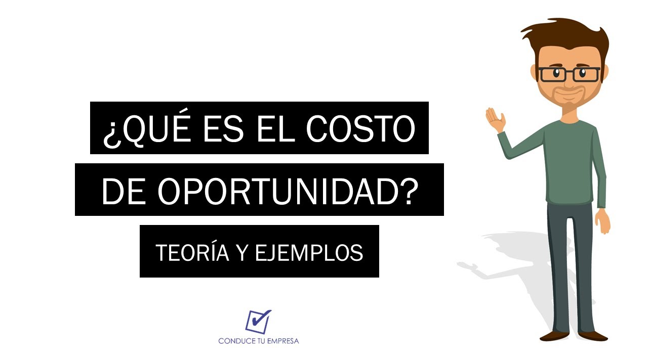 Qu Es El Costo De Oportunidad Teor a Y Ejemplos YouTube Qu Es El Costo De Oportunidad Teor a Y Ejemplos YouTube