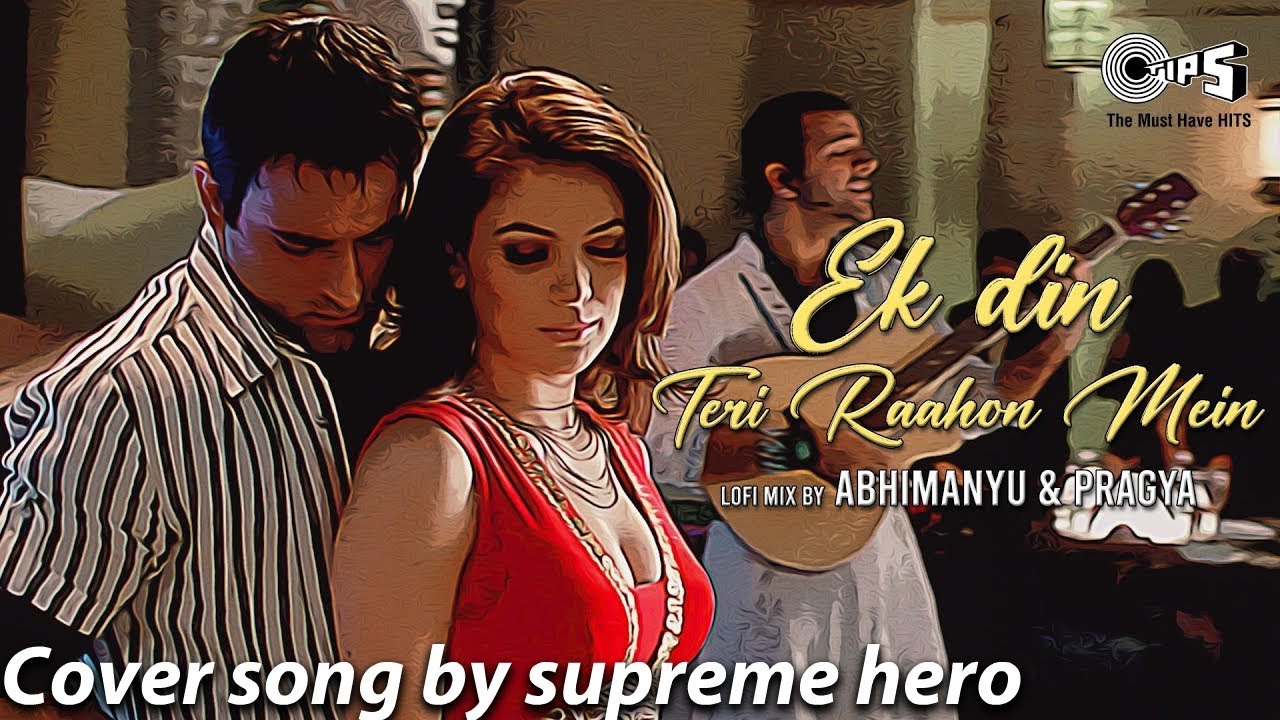 Ek din teri rahoon mein | naqaab movie | cover song | by supreme hero ...