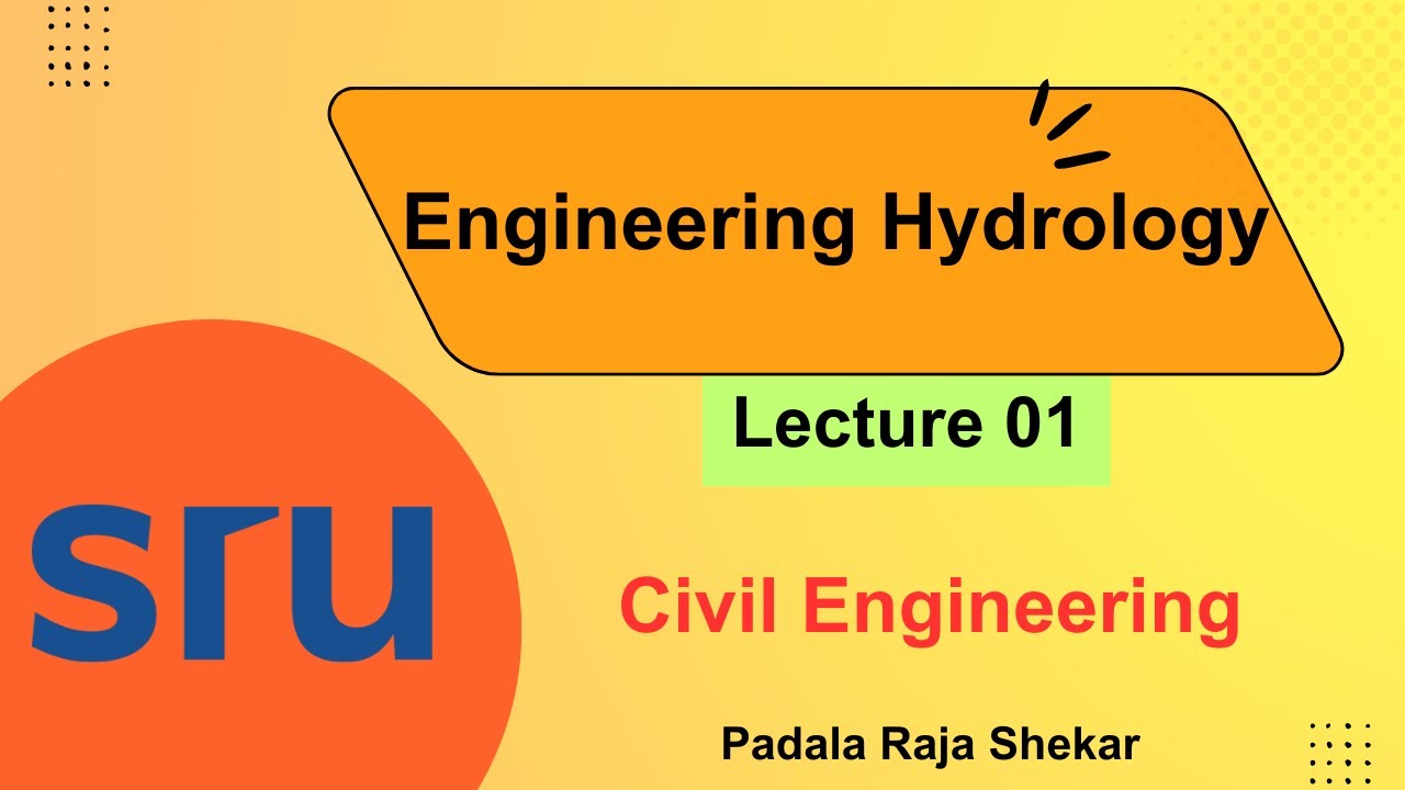 Engineering Hydrology | Lecture 01 l Civil Engineering | SR University ...