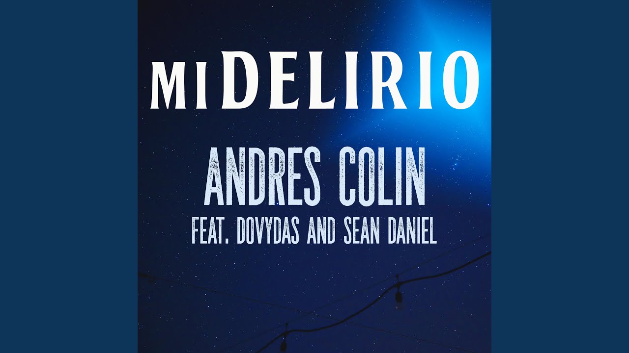 Mi Delirio (feat. Dovydas & Sean Daniel) - YouTube Music