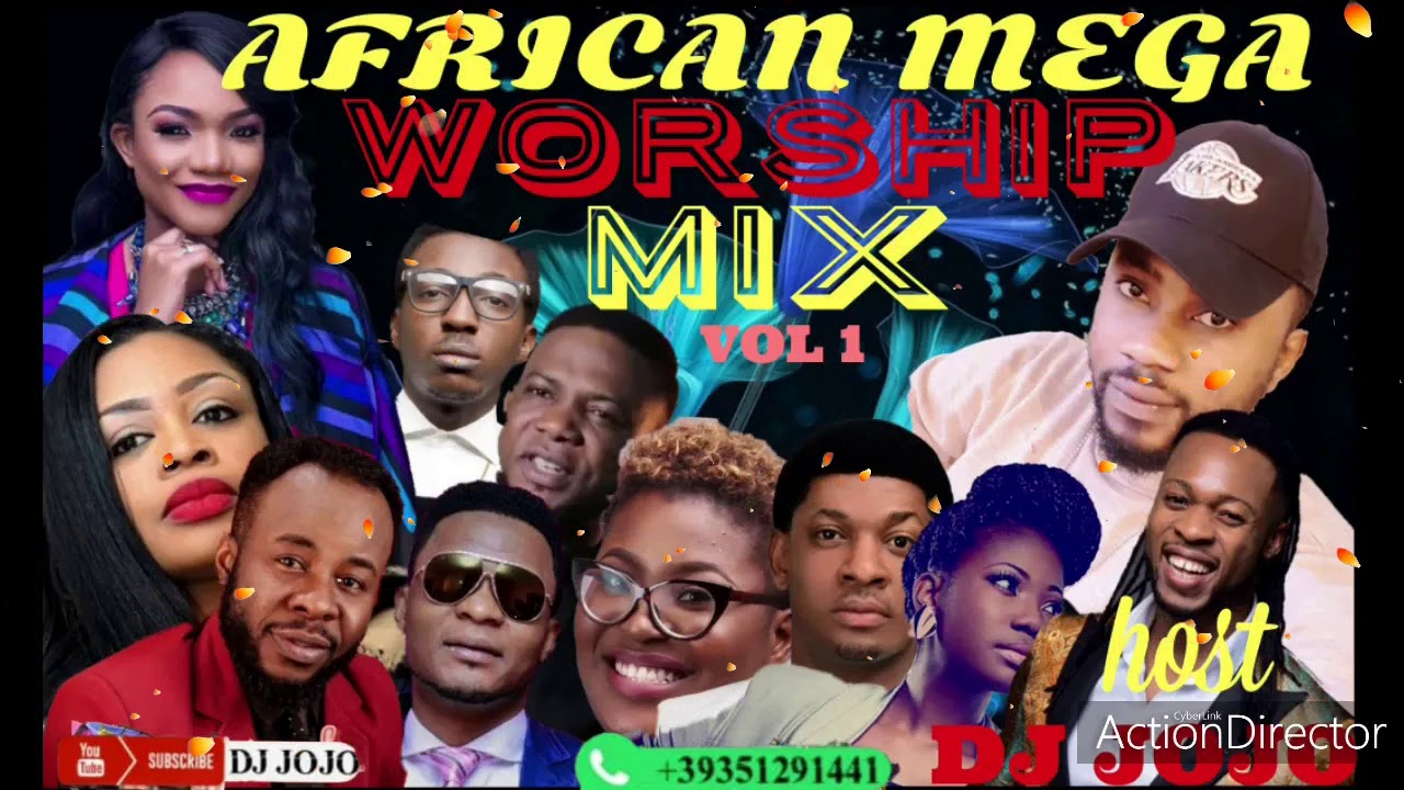 AFRICAN MEGA WORSHIP AND PRAISE VOLUME 1 2020 HOST BY DEEJAY JOJO - YouTube