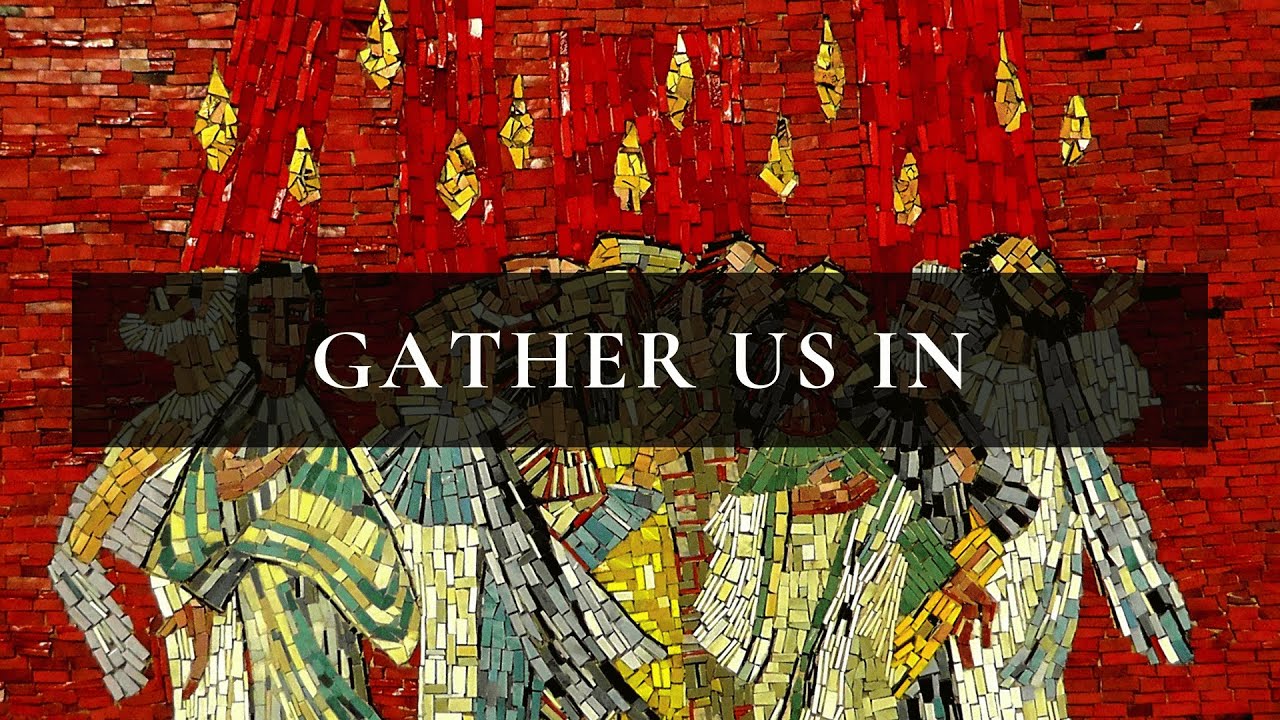 Gather Us In - YouTube