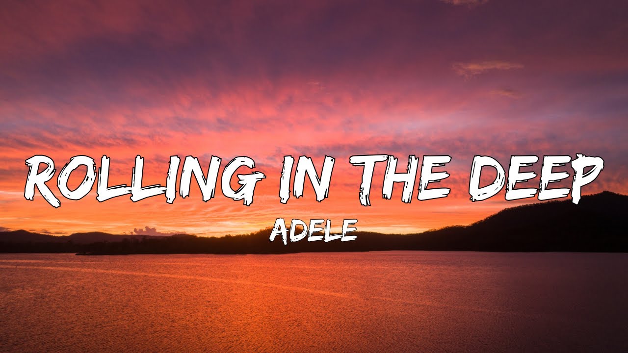 Rolling in the Deep (Lyrics) - Adele - YouTube