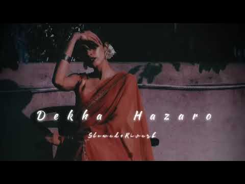 Dekha Hazaro [Slowed Reverb] | lofi song | Mr Rofikul - YouTube