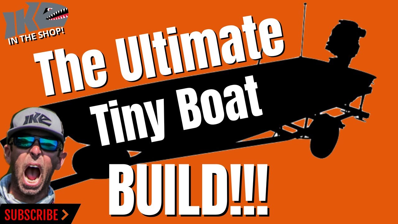 The Ultimate Tiny Boat BUILD!!! - YouTube