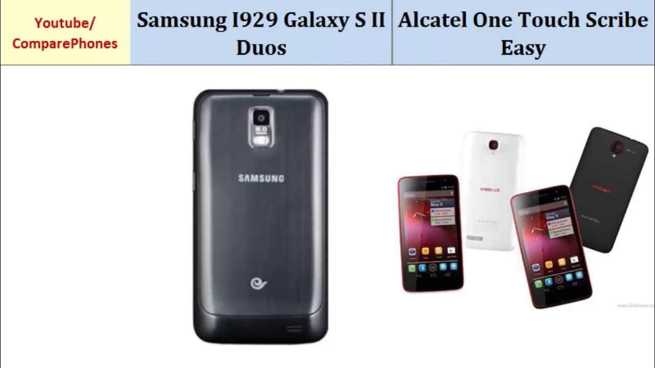 Samsung I929 Galaxy S II Duos Versus Alcatel One Touch Scribe Easy, specs compared - YouTube