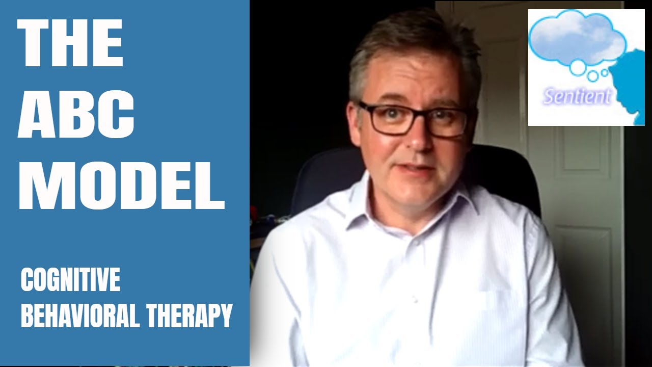ABC Model of Cognitive Behavioural Therapy - YouTube
