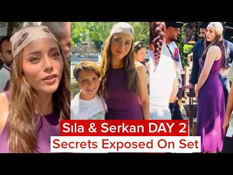 Sıla Türkoğlu & Serkan Çayoğlu DAY 2 Secrets Exposed On Set