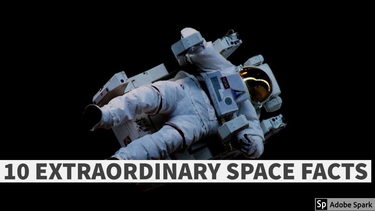 10 Extraordinary Space Facts | WOW ,IT'S AMAZING ! - YouTube