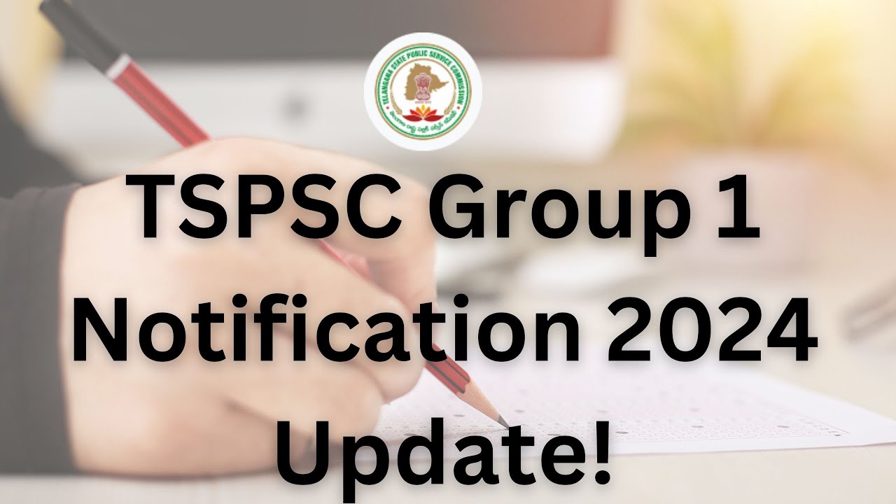 TSPSC Group 1 Notification 2024 Update | 600 New Posts | Check ...