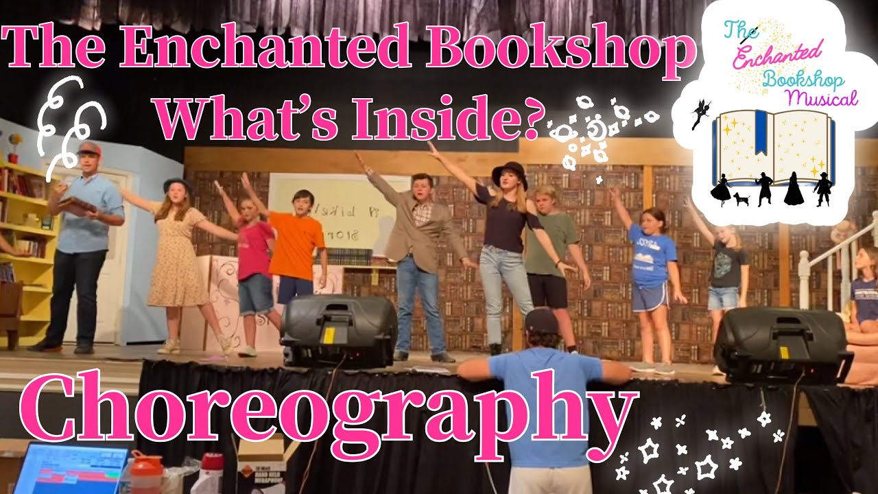 The Enchanted Bookshop Musical What’s Inside? Choreography - YouTube