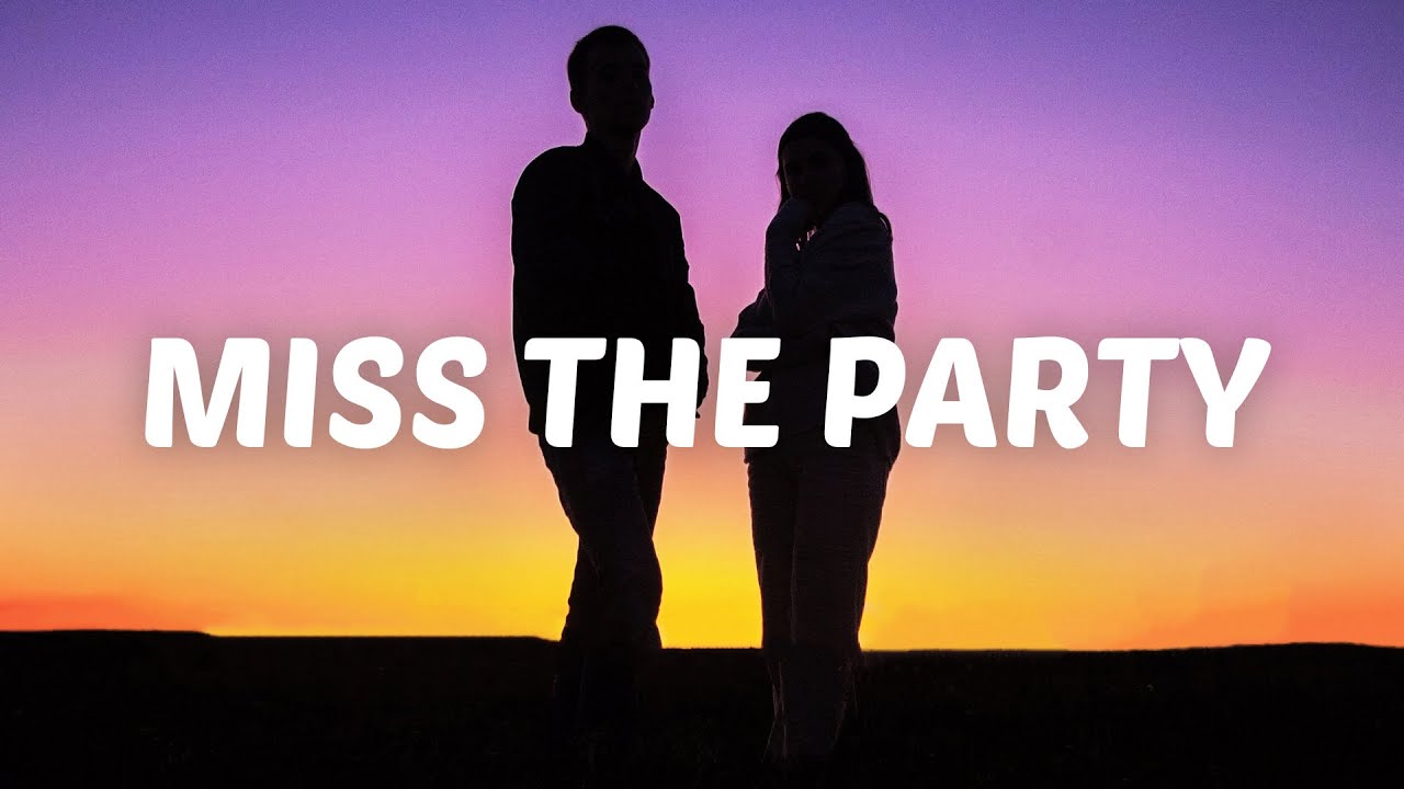 Clara Mae & Maximillian - Miss The Party (Lyrics) - YouTube