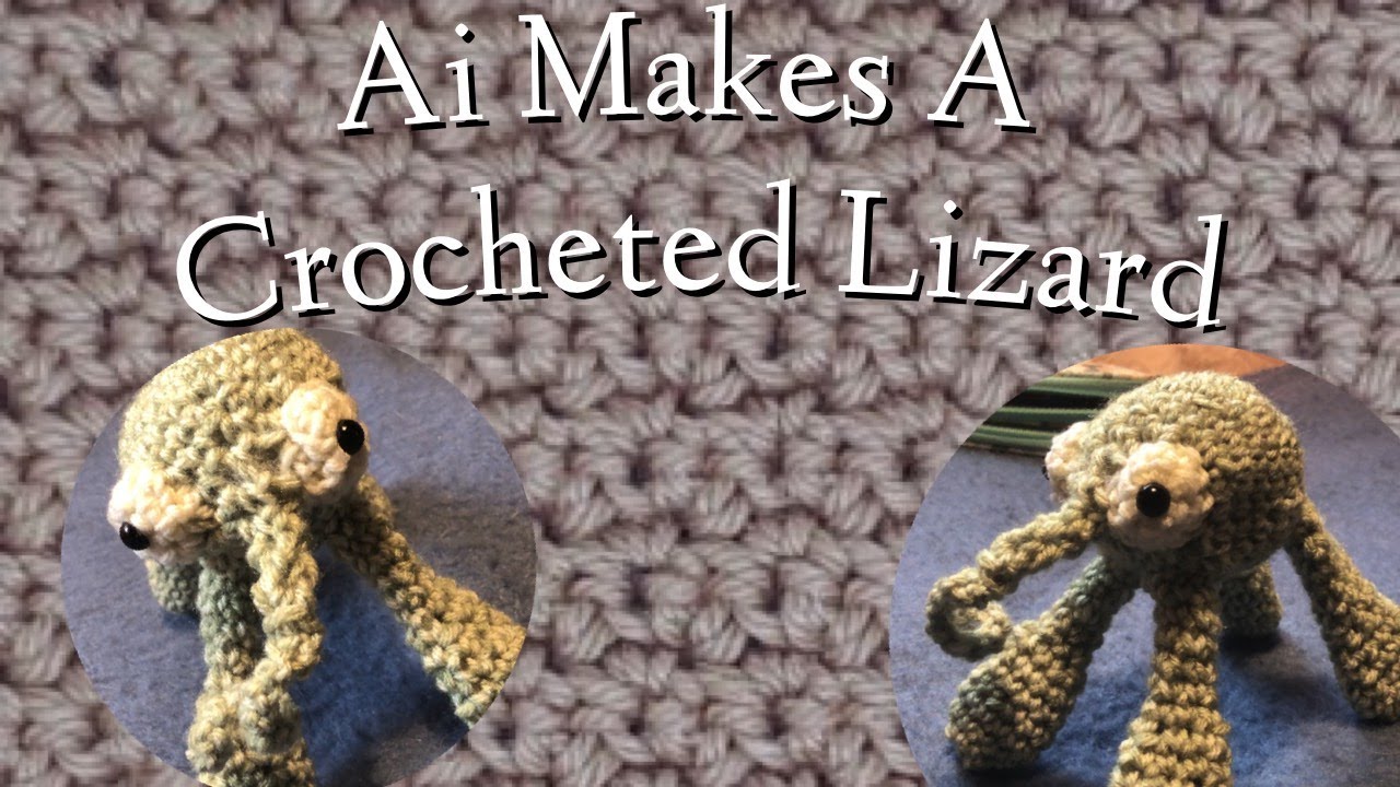 Chat GPT TRIES to make a crochet lizard pattern... - YouTube