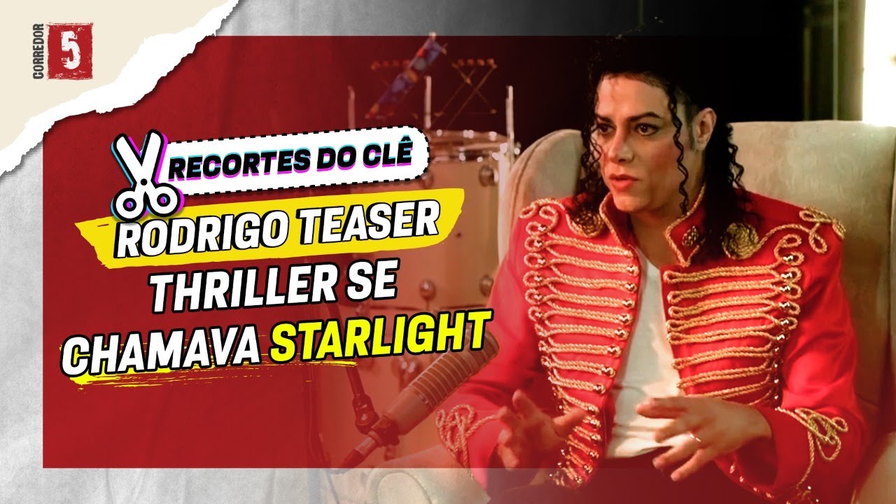 THRILLER do MICHAEL JACKSON, se chamava Starlight | Rodrigo Teaser ...