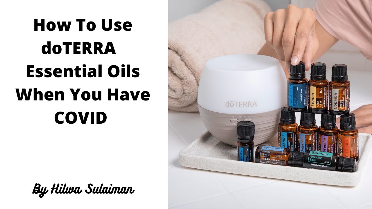 How to Use doTERRA Essential Oils When You Have Covid - YouTube