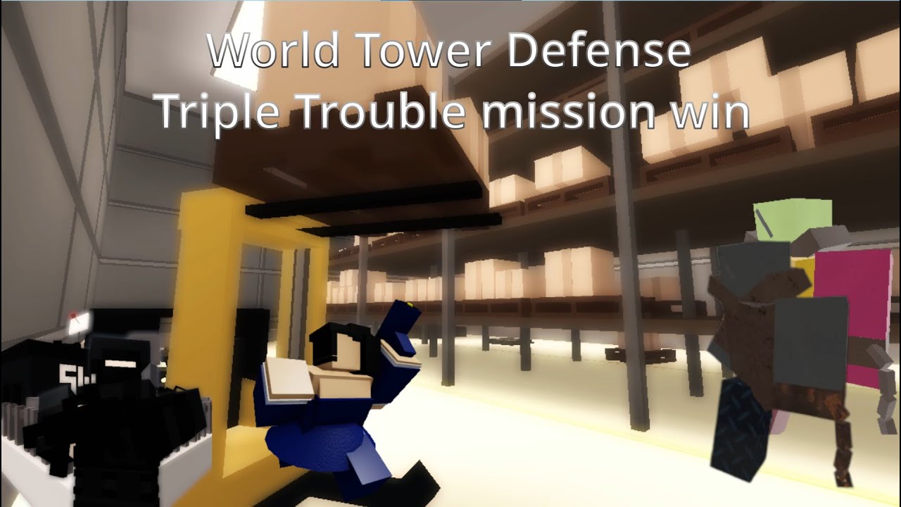 Triple Trouble mission win (World Tower Defense) - YouTube