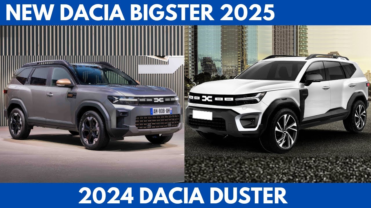 Dacia's FUTURE Revealed Bigster 2025 vs Duster 2024 Comparison - YouTube