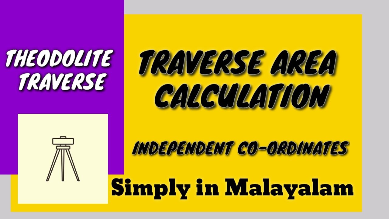 TRAVERSE AREA CALCULATION BY CO- ORDINATE METHOD || THEODOLITE TRAVERSE ...