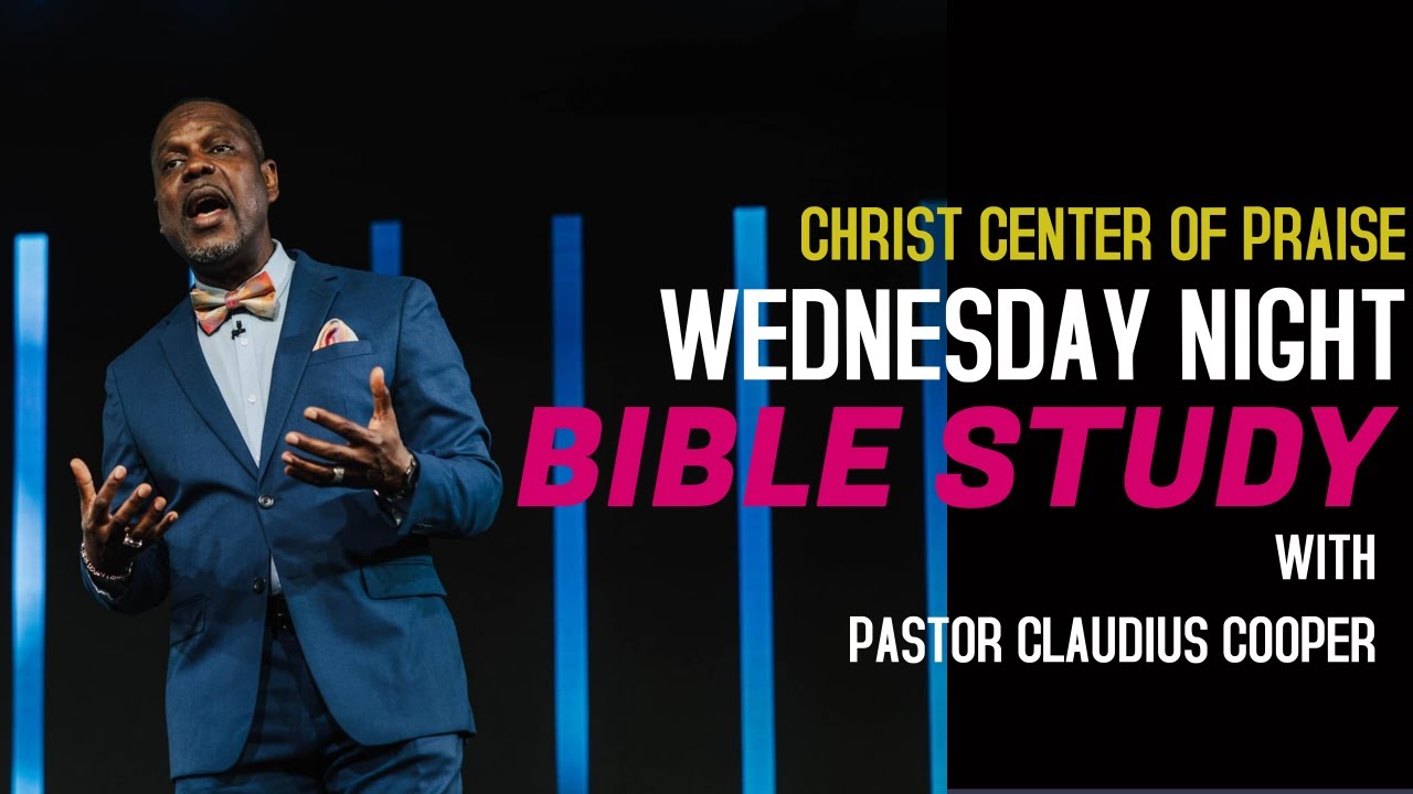 Christ Center Of Praise | Wednesday Night Bible Study - YouTube