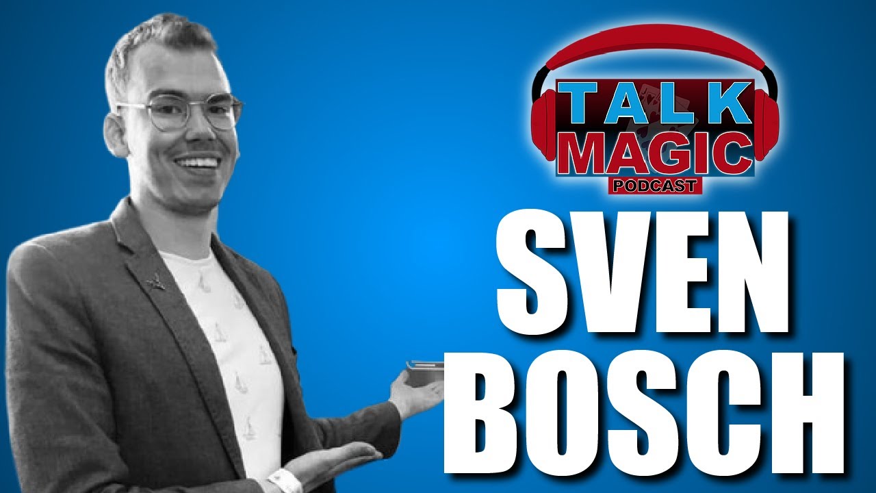 Sven Bosch - Close Up Pads, Premium Magic & More! | Talk Magic #215 ...