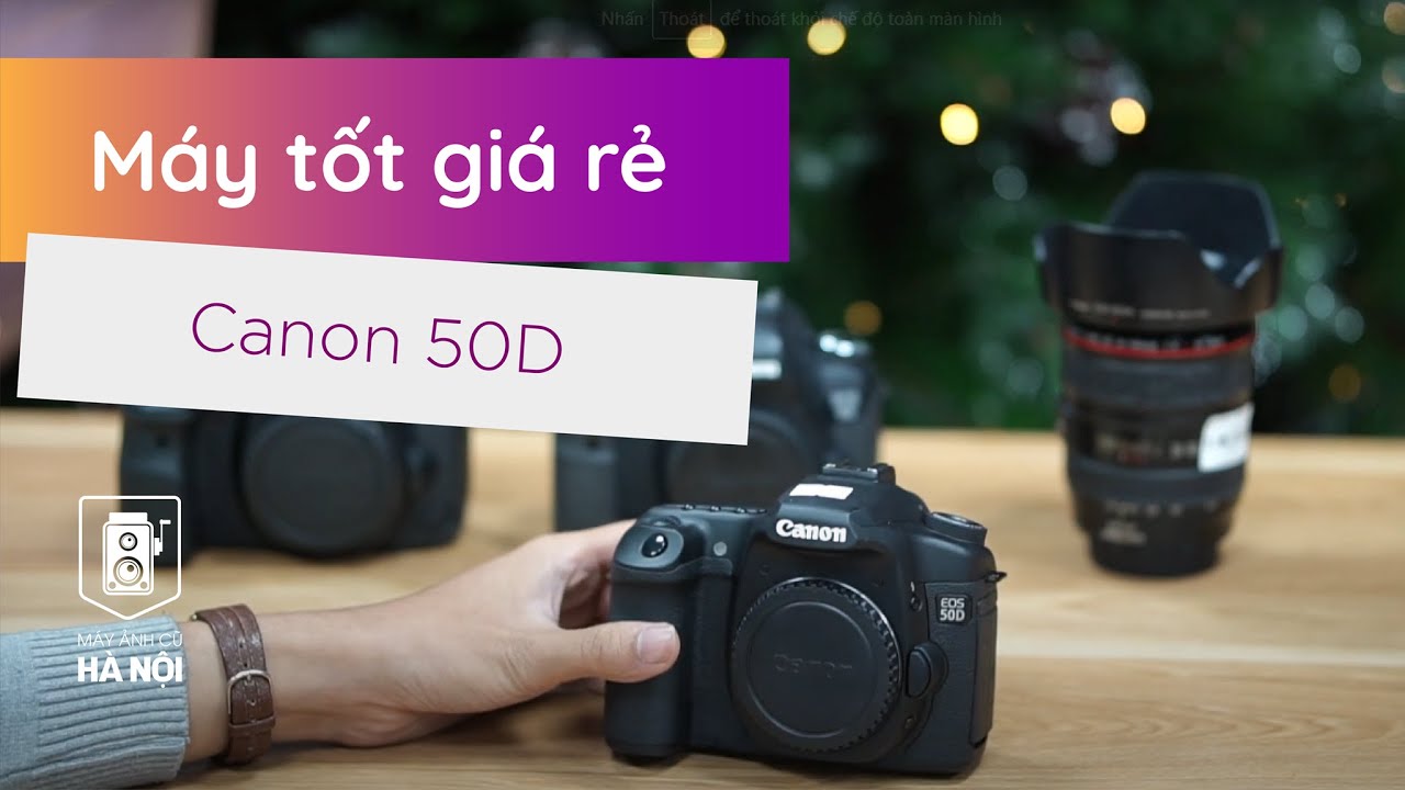 Canon 50D ️ Máy ảnh tốt nhất trong tầm giá 5tr Máy ảnh cũ Hà Nội - YouTube