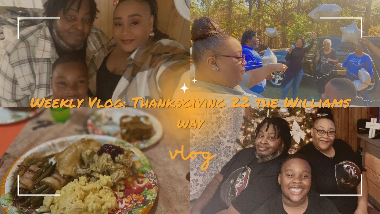 Weekly Vlog: Thanksgiving 22 “ The Williams Way🍁🦃🍁 - YouTube