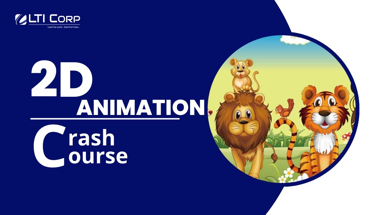 2D Animation | LTI Corp | Crash Course - YouTube