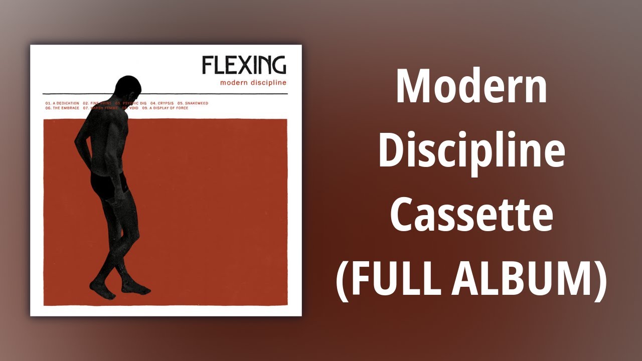 Flexing // Modern Discipline Cassette (FULL ALBUM) - YouTube