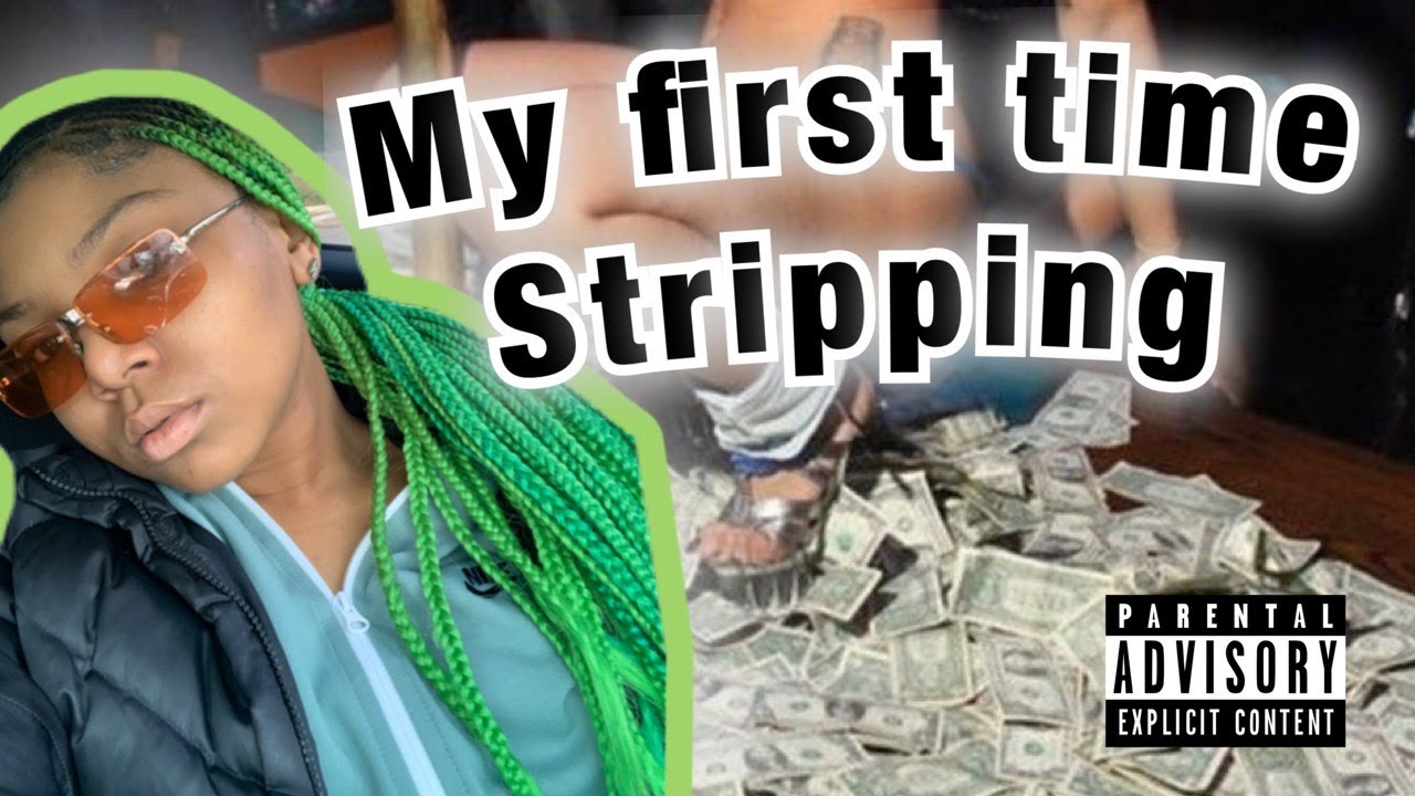 My First Time Stripping Dancing Youtube