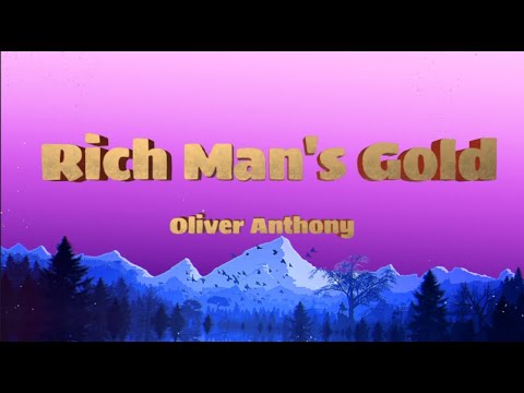 Rich Man's Gold《富人的黃金夢》動態歌詞 - Oliver Anthony (中英字幕) - YouTube
