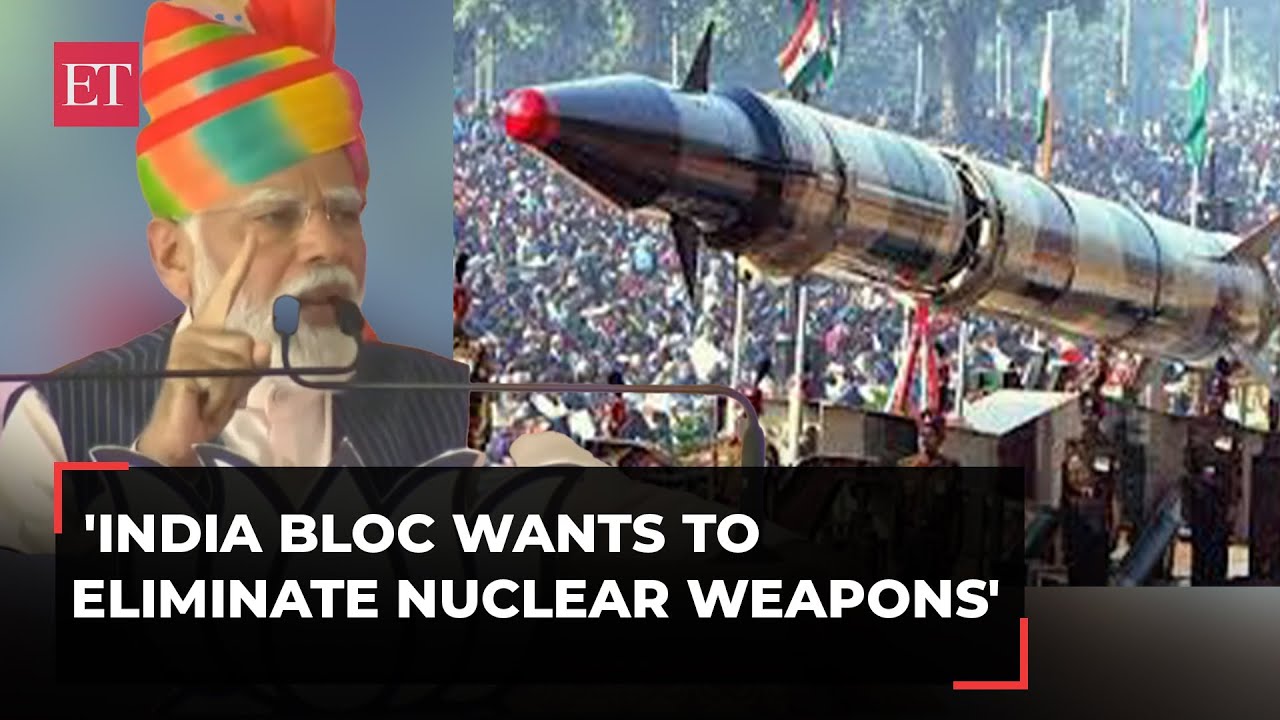 INDIA Bloc wants to eliminate nuclear weapons; Cong stands with anti ...
