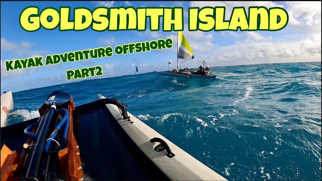 Kayak adventure offshore sailing 167km Mackay to Airlee Beach Ep.2 ...