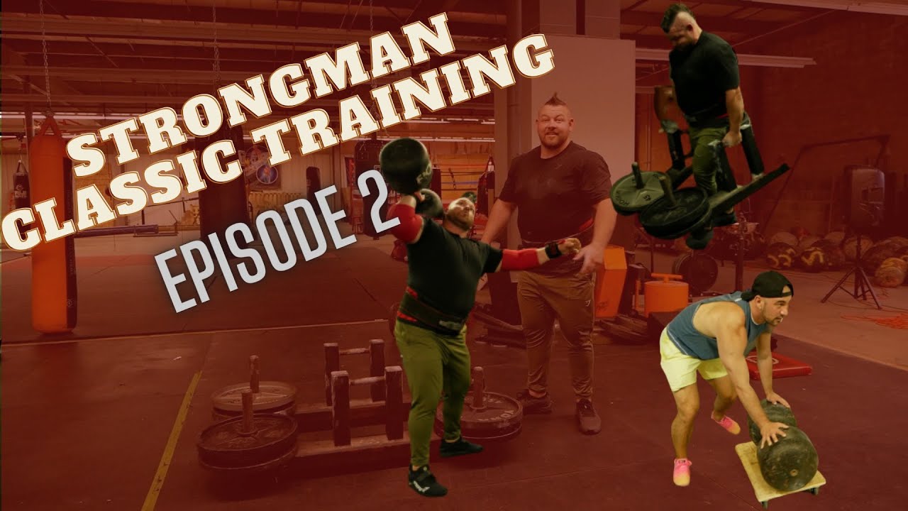 Strongman Classic Training Episode 2 - YouTube
