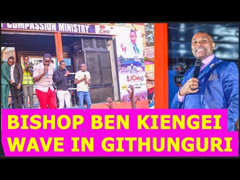 🔥🔥🔥BISHOP BEN KIENGEI LEAVES A GREAT GOSPEL MARK IN GITHUNGU, PREACHING ...