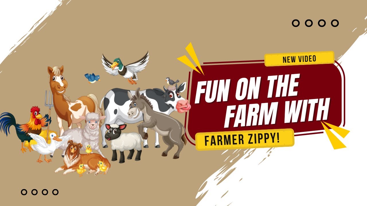 Fun on the Farm with Farmer Zippy! - YouTube