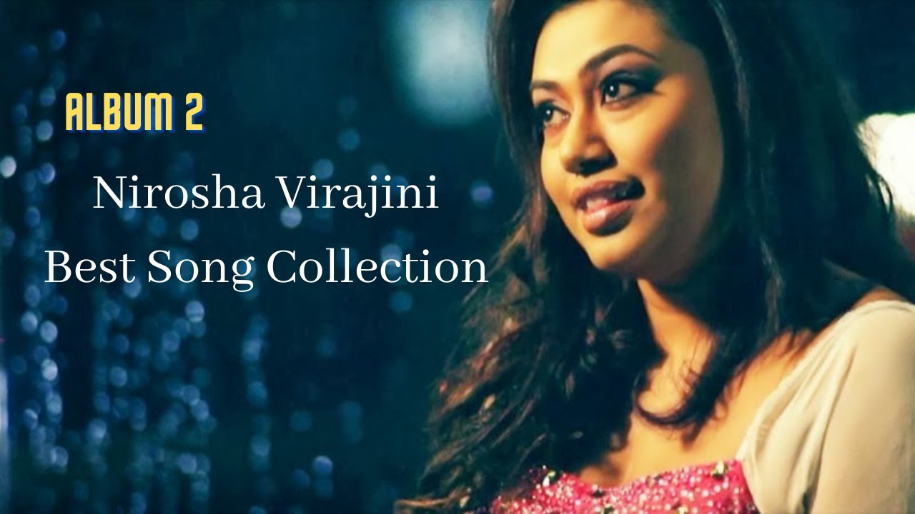 Nirosha Virajini Best song Collection/Album 2 - YouTube