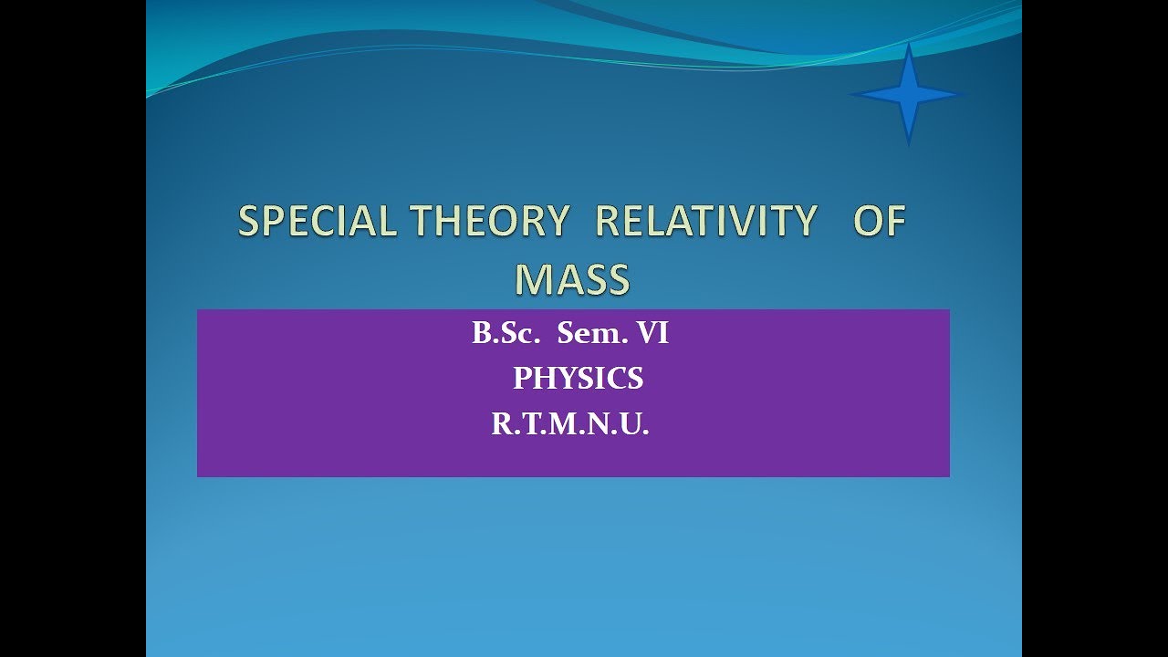 SPECIAL THEORY RELATIVITY OF MASS - YouTube