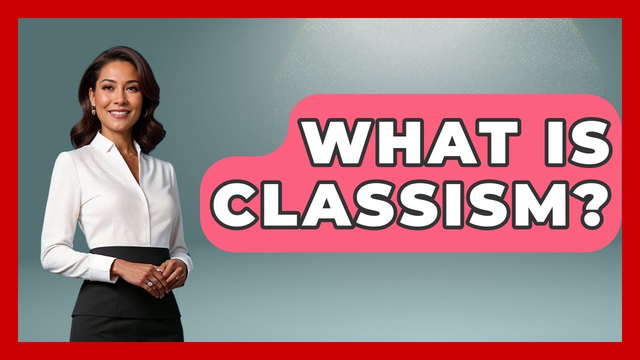 What Is Classism? - Your Civil Rights Guide - YouTube