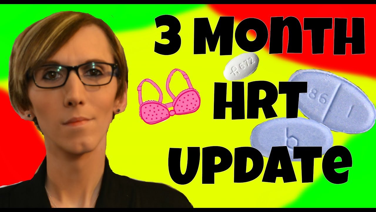 3 Month HRT Update - MtF - YouTube