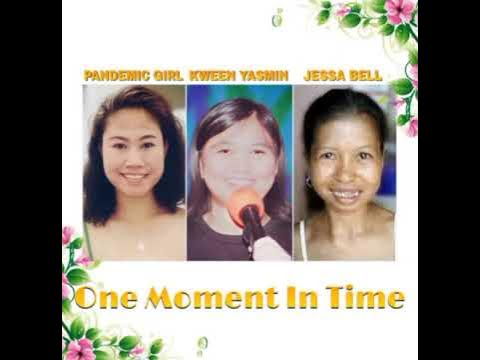 Pandemic Girl, Kween Yasmin & Jessa Bell - One Moment In Time (Audio) - YouTube