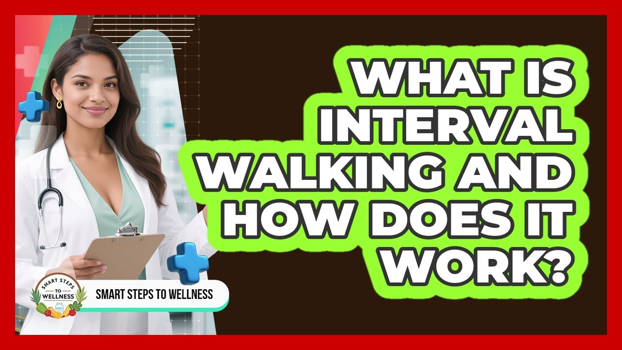 What Is Interval Walking And How Does It Work? - Smart Steps to ...