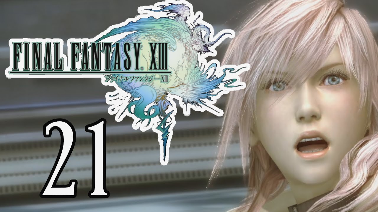FINAL FANTASY 13 初見実況動画Part21 - YouTube