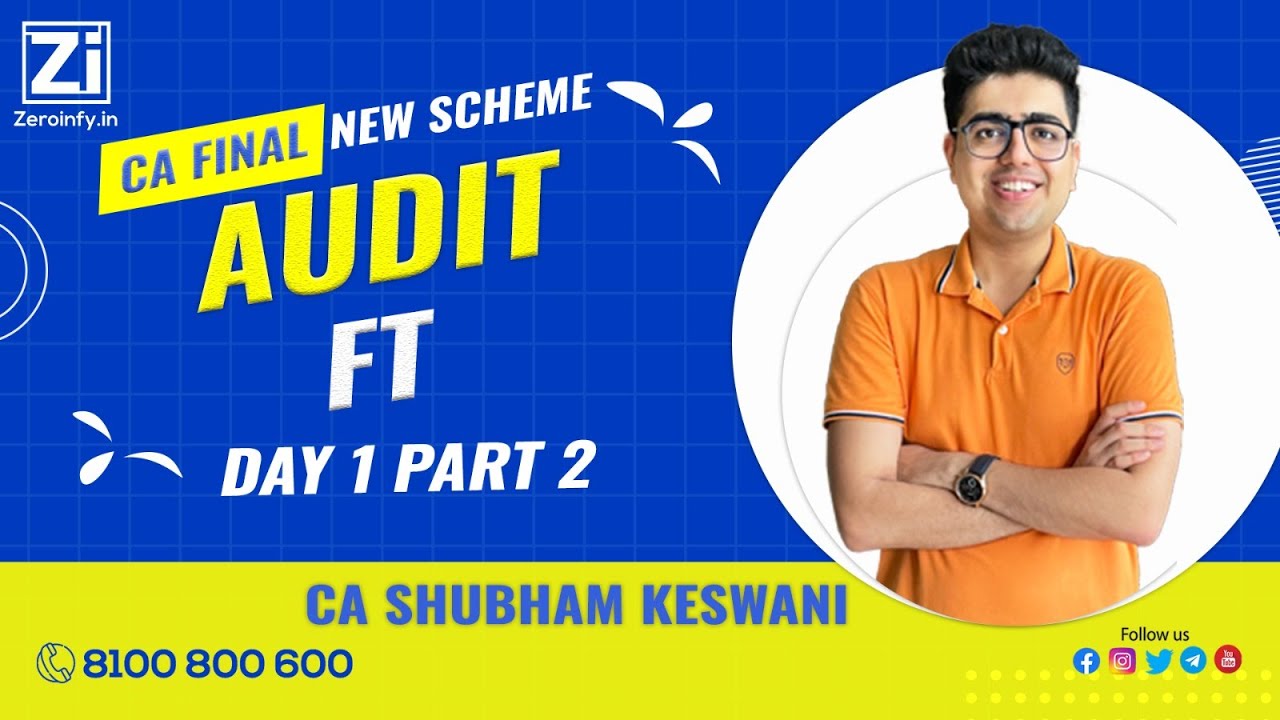 CA Final New Scheme AUDIT FT Day 1 Part 2 | CA Shubham Keswani - YouTube