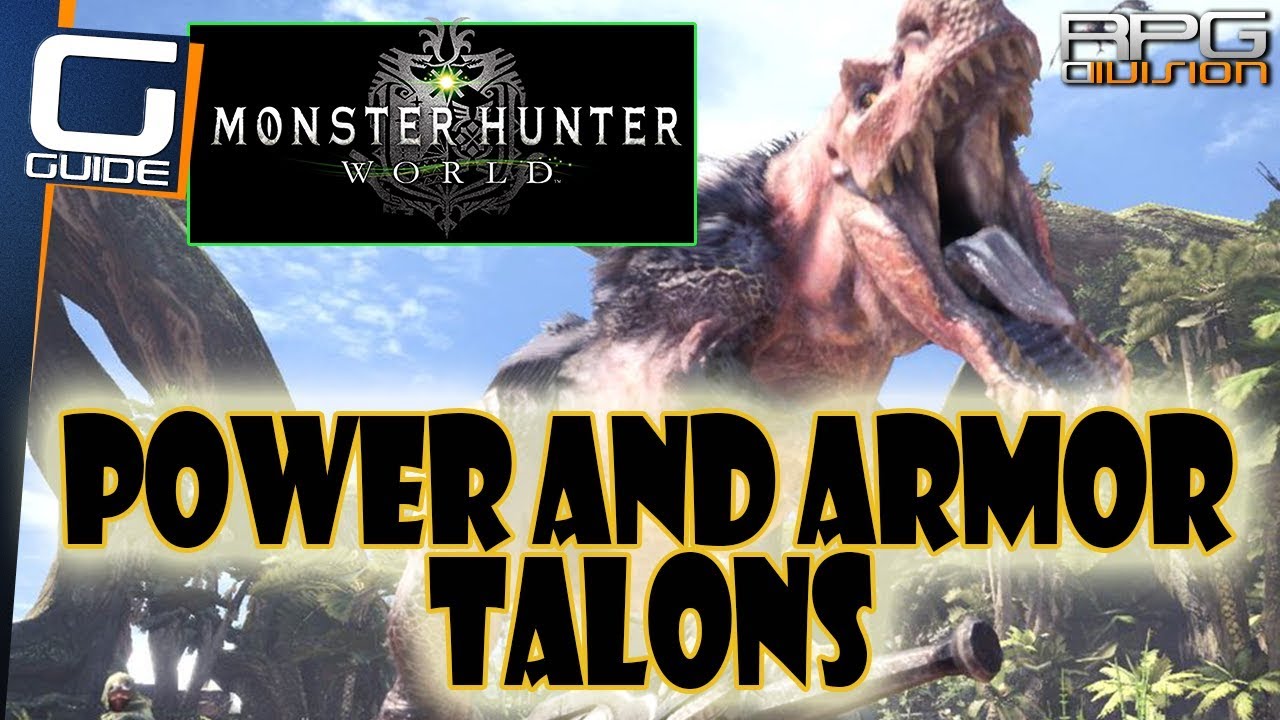 MONSTER HUNTER WORLD - How to get Power and Armor Talons (Passive Att ...