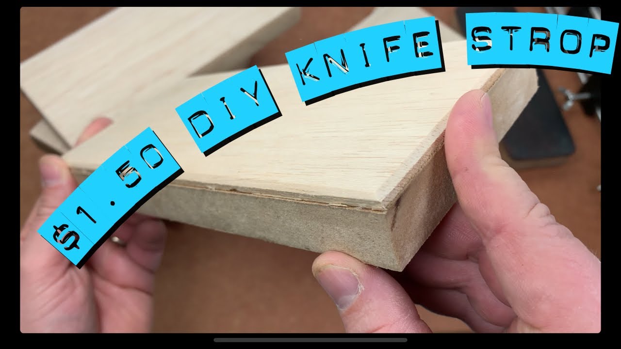 DIY Knife Strop Under $1.50 - YouTube