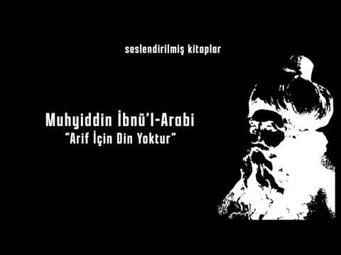 Seslendirilmiş kitap - ibn-i Arabi - Arif için din Yoktur-